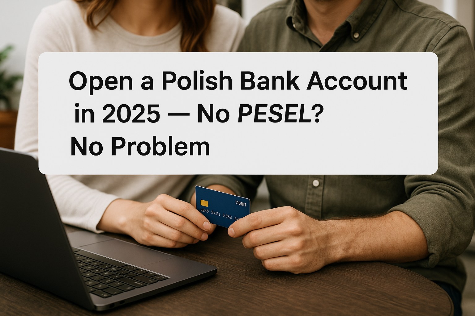 Open a Bank Account in Poland 2025 | Step-by-Step for Foreigners